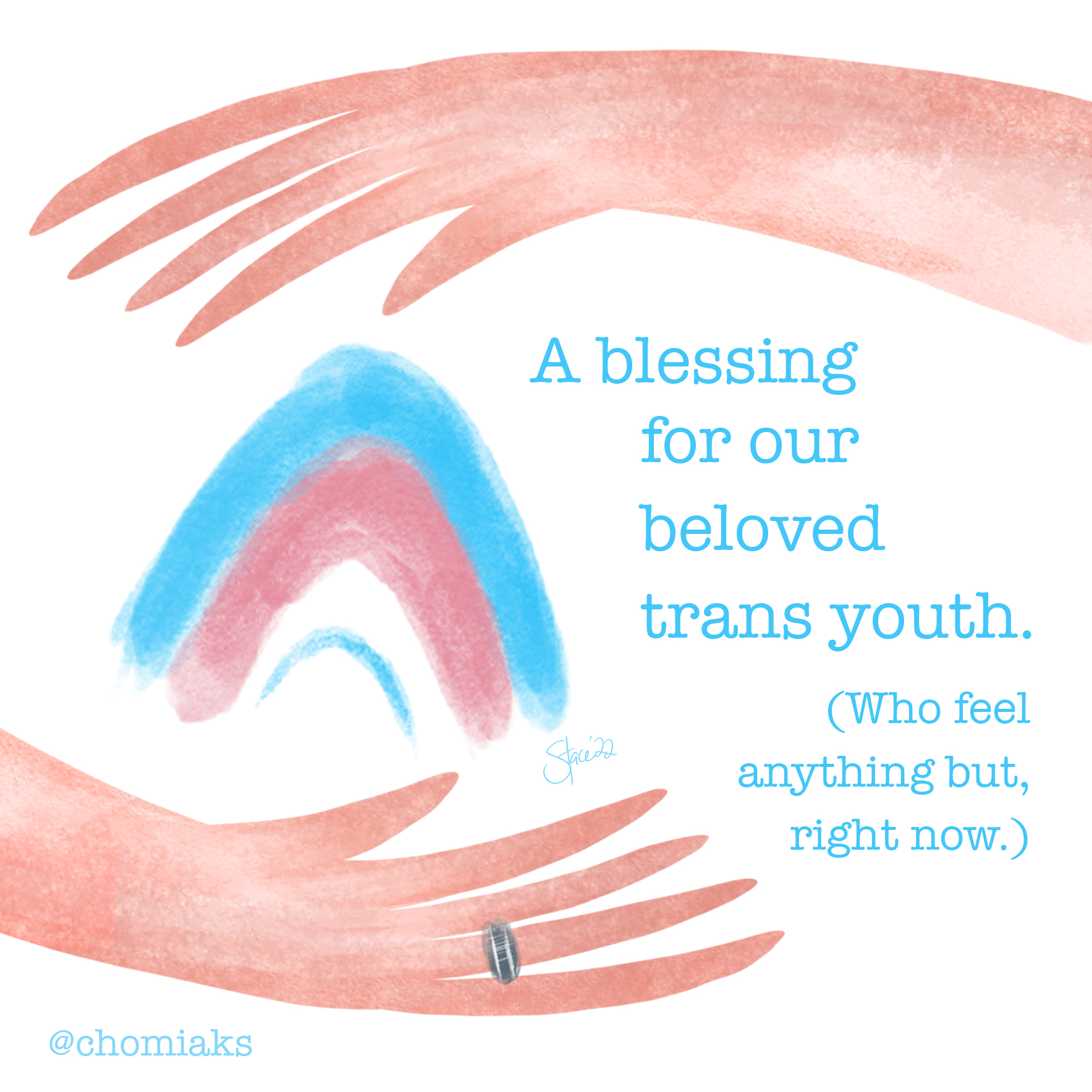 A Blessing for our beloved trans youth. – STACEY CHOMIAK